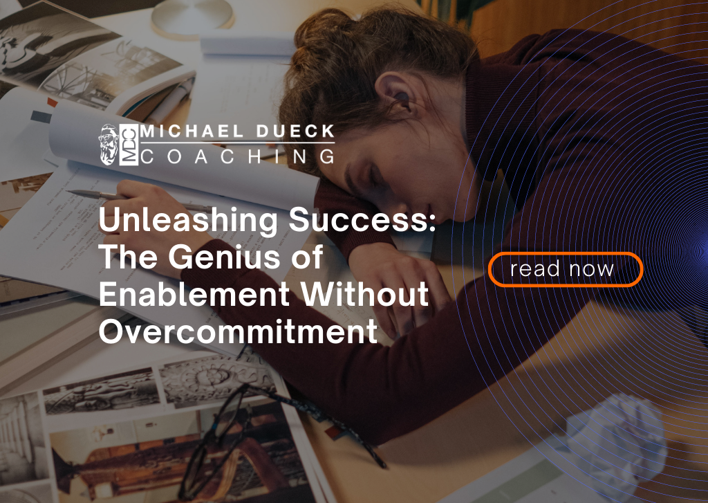 Unleashing Success: The Genius of Enablement Without Overcommitment ...